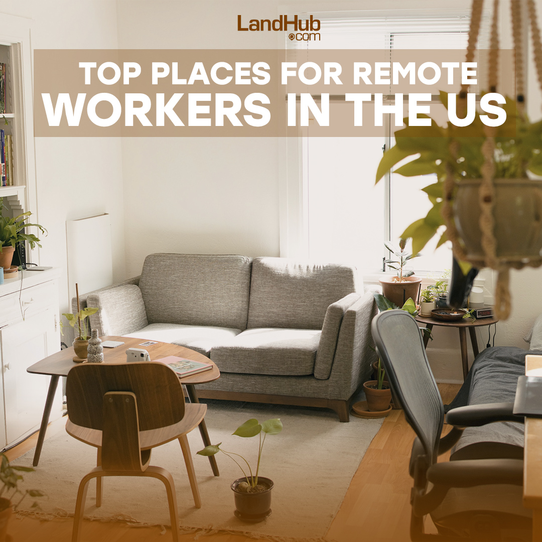 Top Places for Remote Workers in the U.S. | LandHub