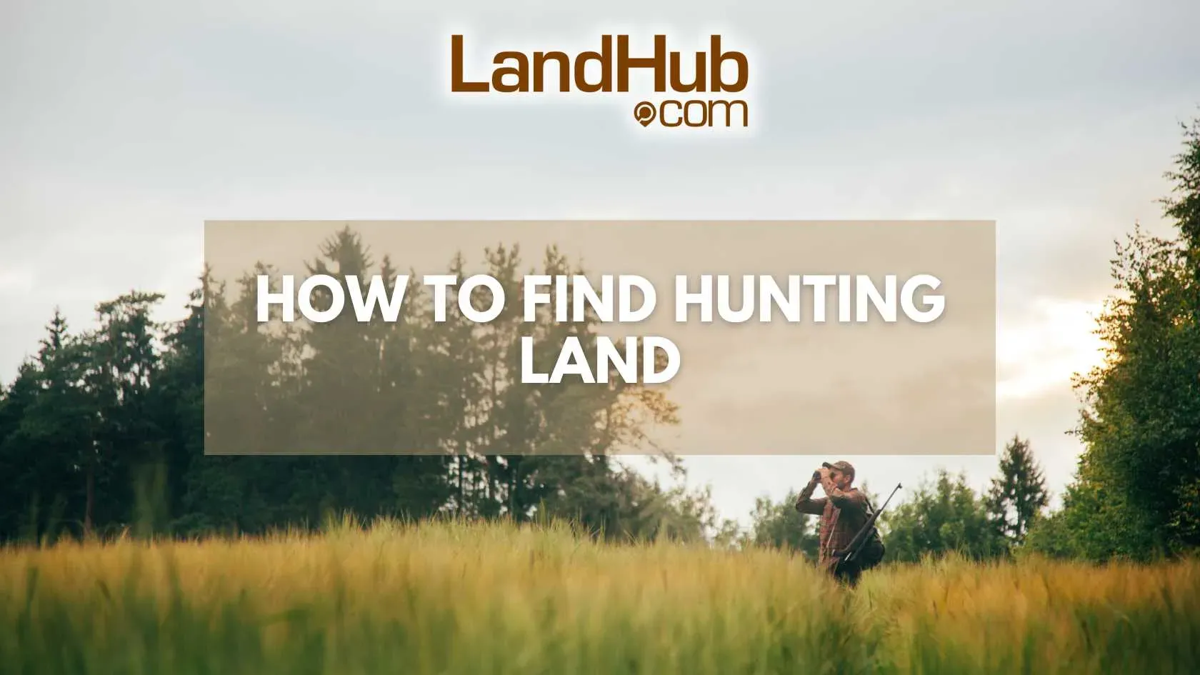 How to Find Hunting Land | LandHub