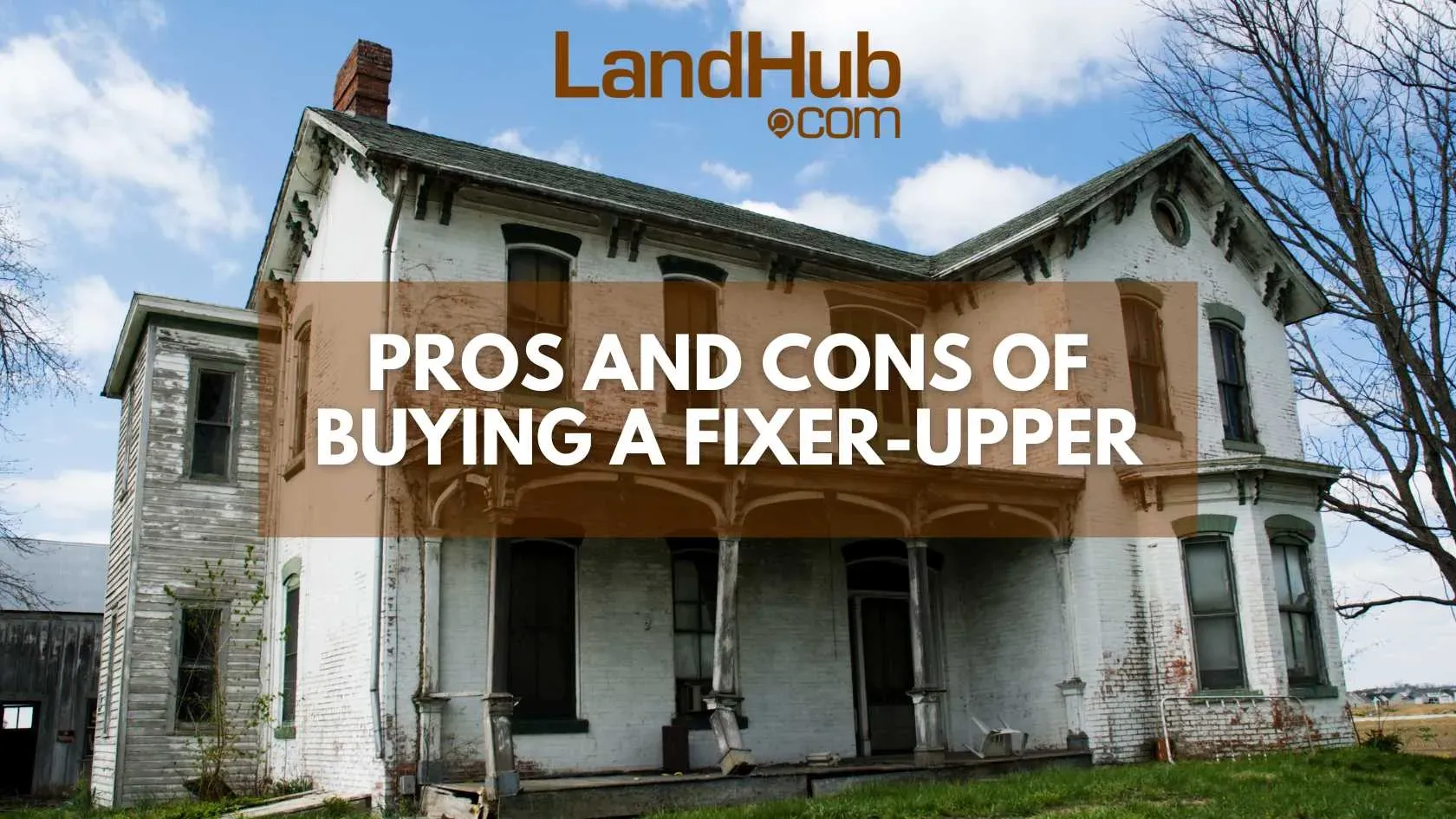 Pros and Cons of Buying a Fixer-Upper | LandHub