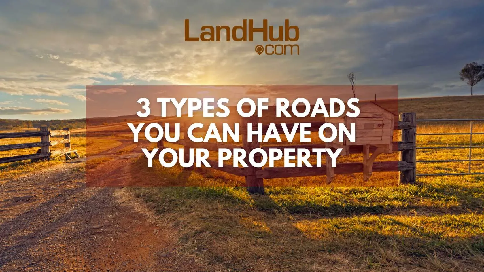 3 Types of Roads You Can Have on Your Property | LandHub